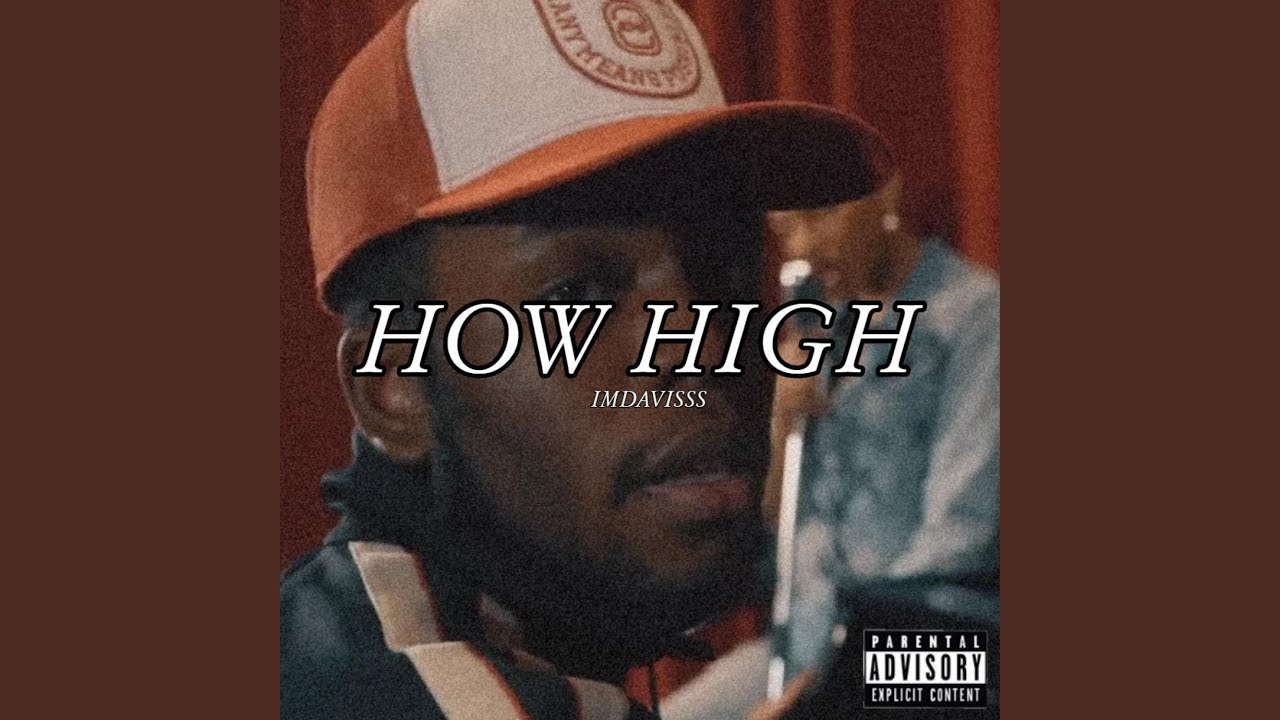 IMDAVISSS HOW HIGH - YouTube Music