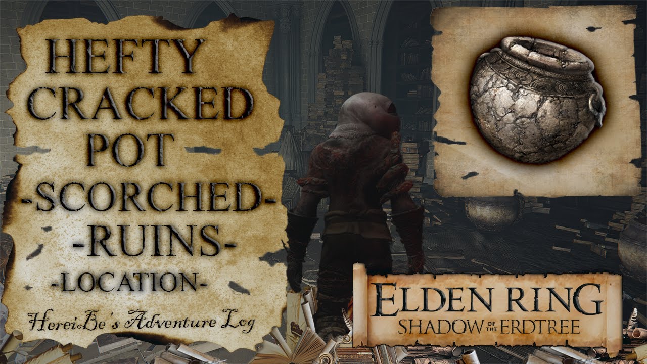 Hefty Cracked Pot - Scorched Ruins Location | Elden Ring Shadow of the ...