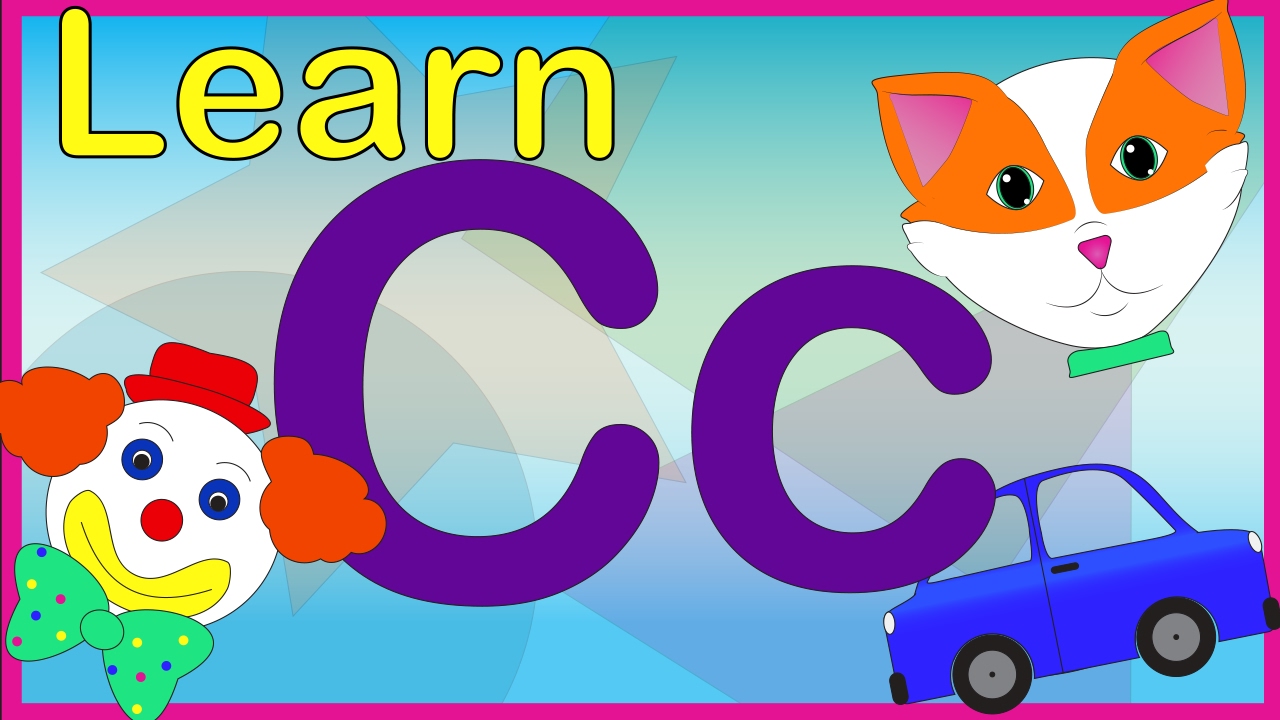 LEARN LETTERS FOR TODDLERS KIDS BABIES ALL ABOUT THE LETTER C - YouTube