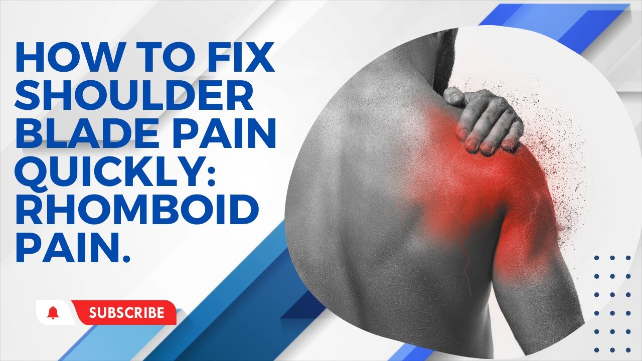 How to fix shoulder blade pain quickly: rhomboid pain. - YouTube