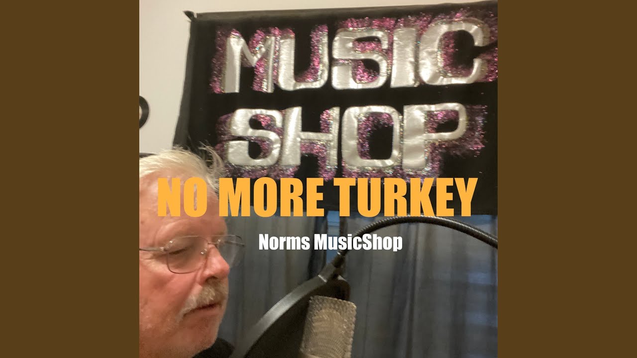 No More Turkey - YouTube