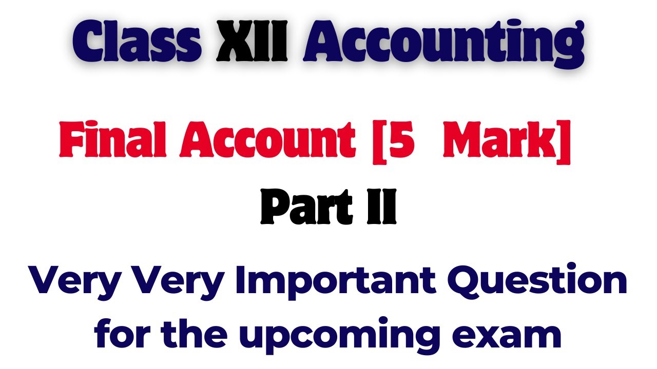 Final Account || Class 12 2080 Board Exam Question Solution || 5 Mark ...