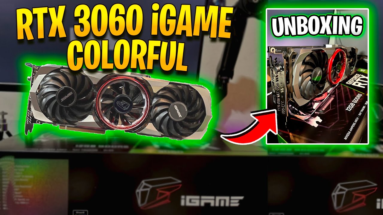 Unboxing: RTX 3060 12GB iGAME Colorful Advanced OC! ‹ Pt-BR › - YouTube