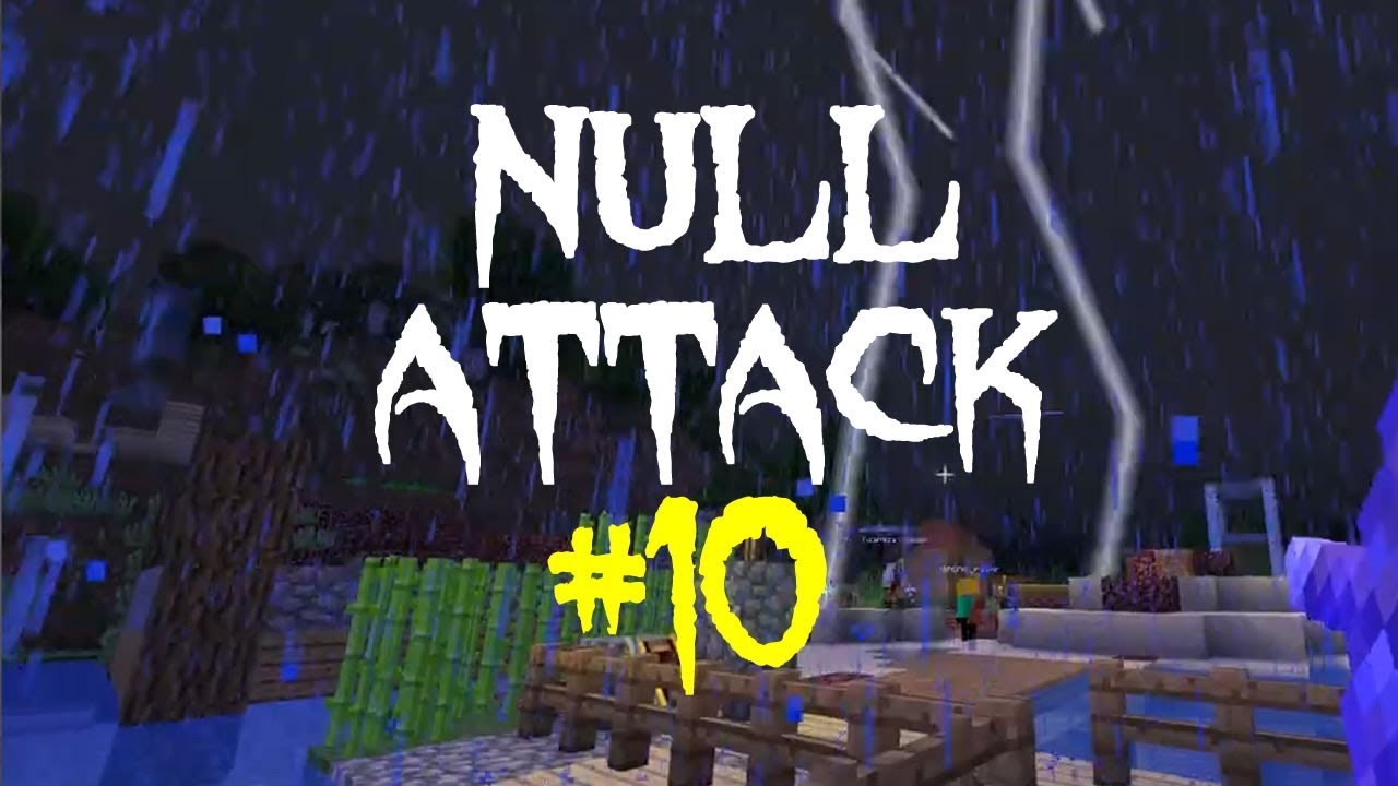 NULL ATTACK #10 - YouTube