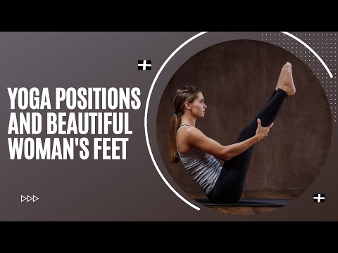 Beautiful Woman's feet in Yoga Positions #Feet