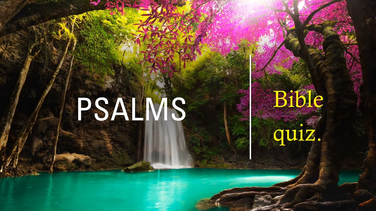Complete the popular Psalms Bible quiz. Bible trivia - YouTube