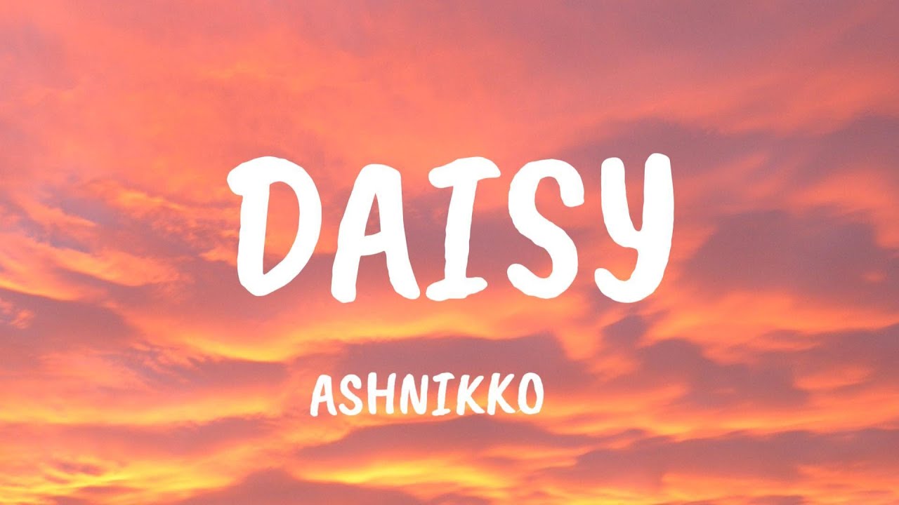 Ashnikko - Daisy (Lyrics) - YouTube Music