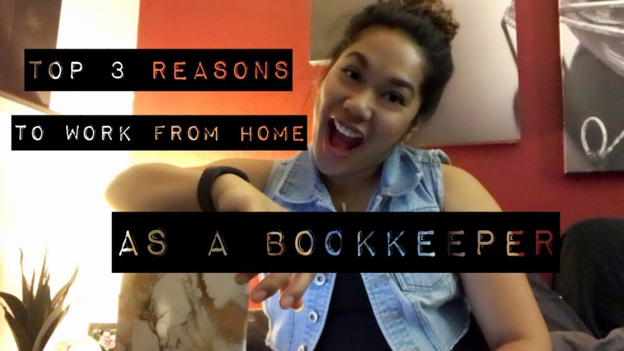 Top 3 Reasons to Work From Home as a Bookkeeper - YouTube