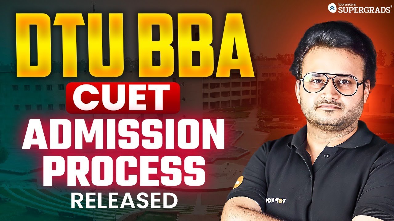 BBA from DTU After CUET 2025 🏫| DTU Admission Policies, Admission ...