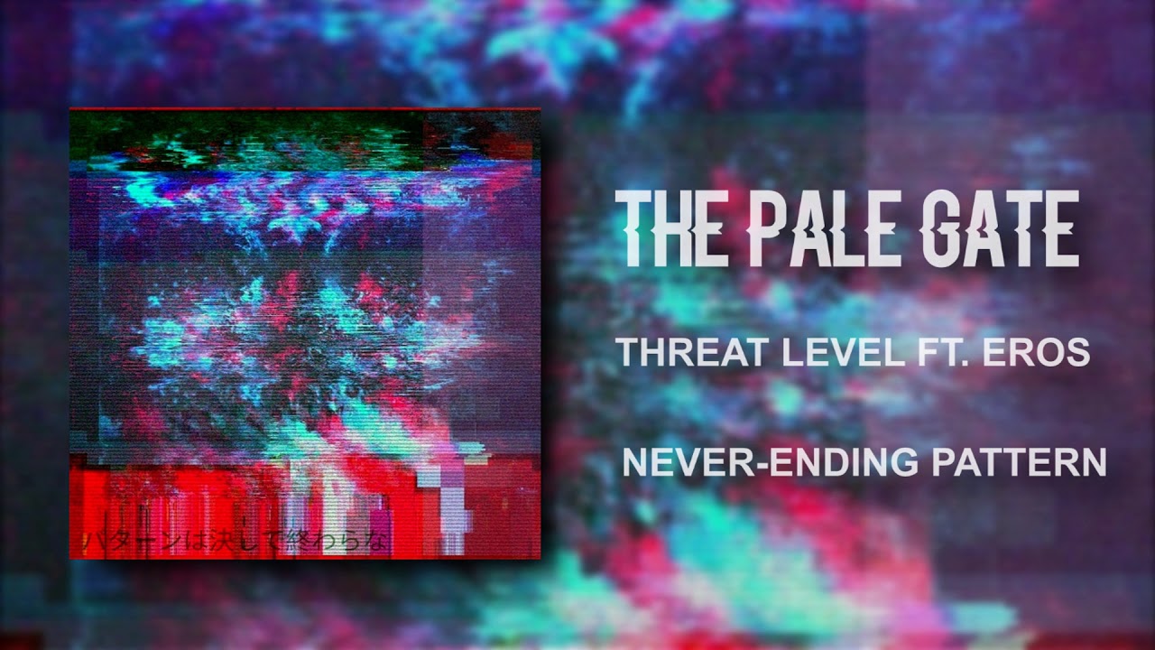The Pale Gate - Threat Level ft. Eros - YouTube