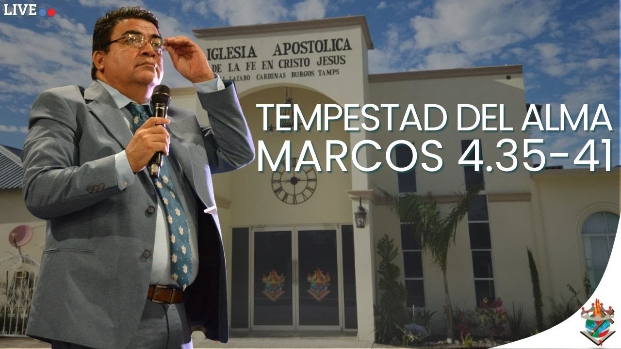 TEMPESTAD DEL ALMA – MARCOS 4:35-41 | IAFCJ LÁZARO CÁRDENAS | 12-10 ...
