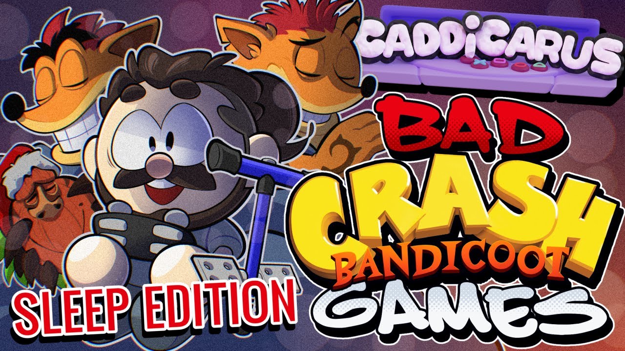 The Depressing World of Bad Crash Bandicoot Games - Caddicarus | SLEEP ...