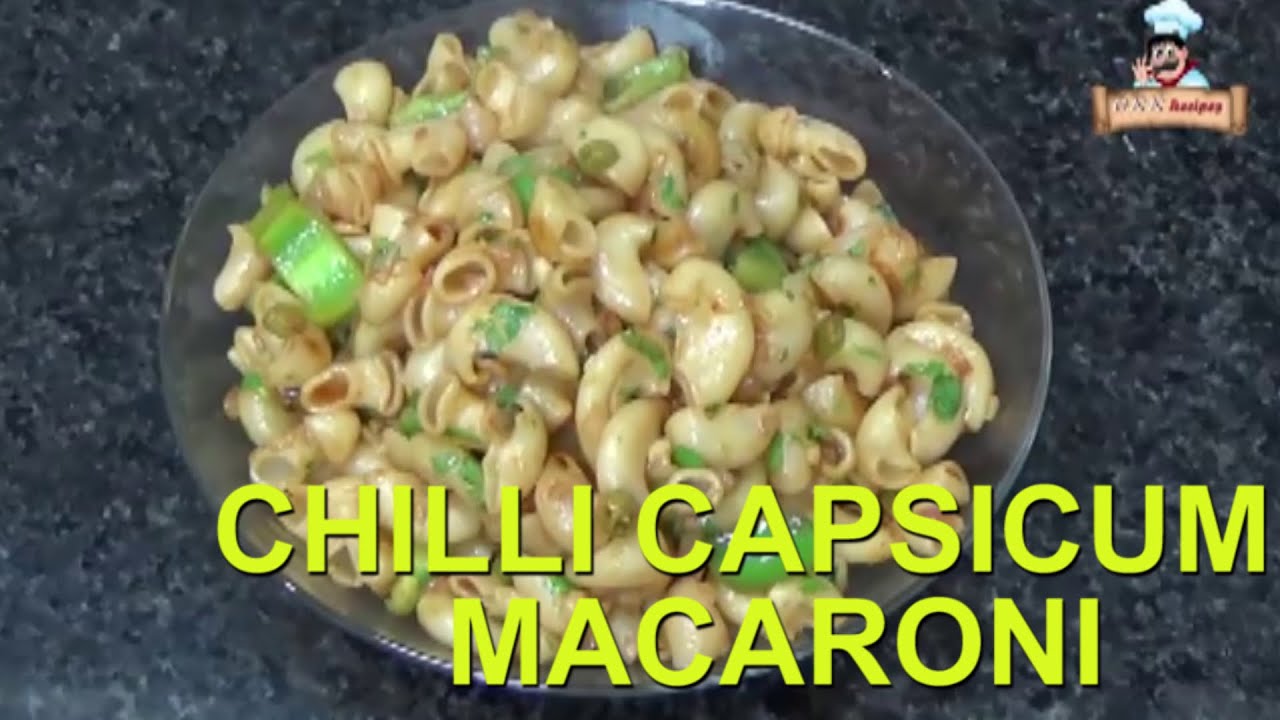 Delicious Chilli Capsicum Macaroni Recipe Youtube