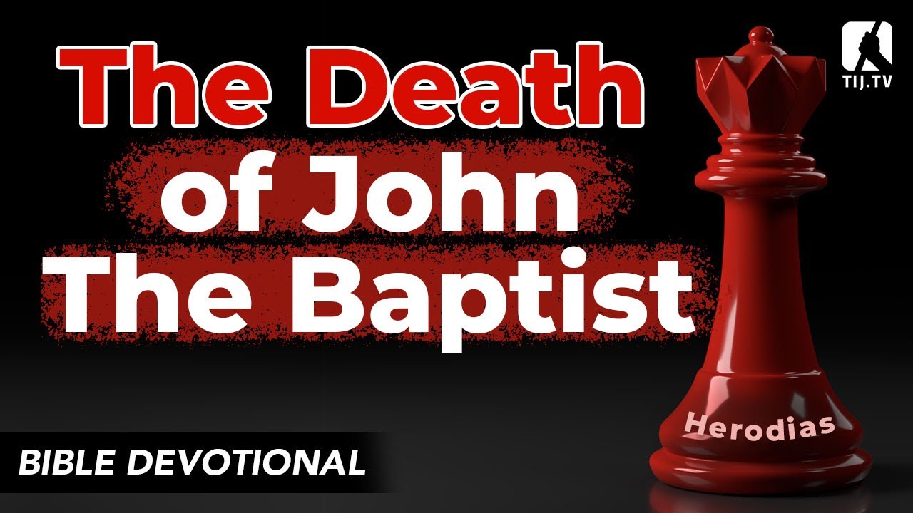 49. The Death of John the Baptist - Mark 6:19-29 - YouTube