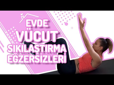 Evde Vücut Sıkılaştırma Egzersizleri | Neval Gördük | Bölüm: 2