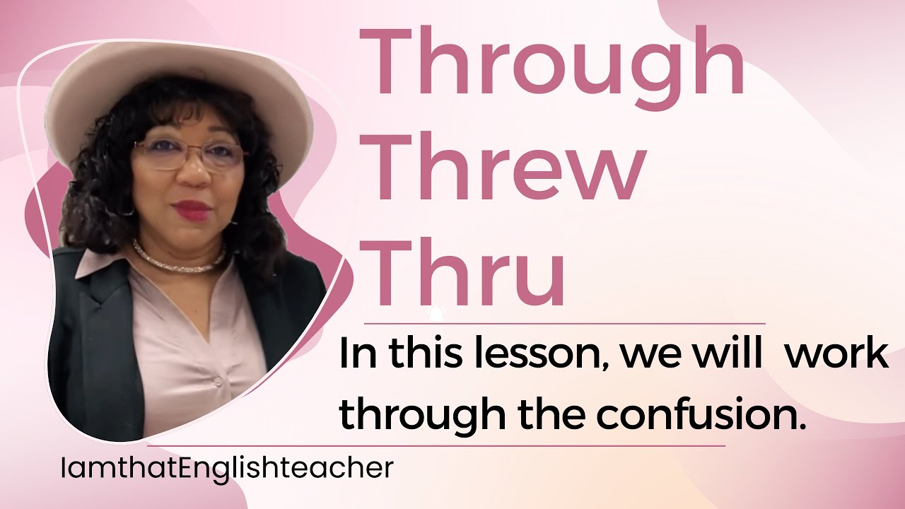 Through Threw Thru - Let’s work through the confusion these words often ...