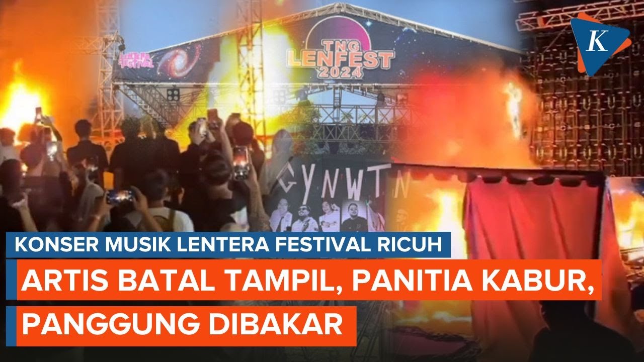 Konser Batal, Penonton Lentera Festival di Tangerang Ngamuk Bakar ...