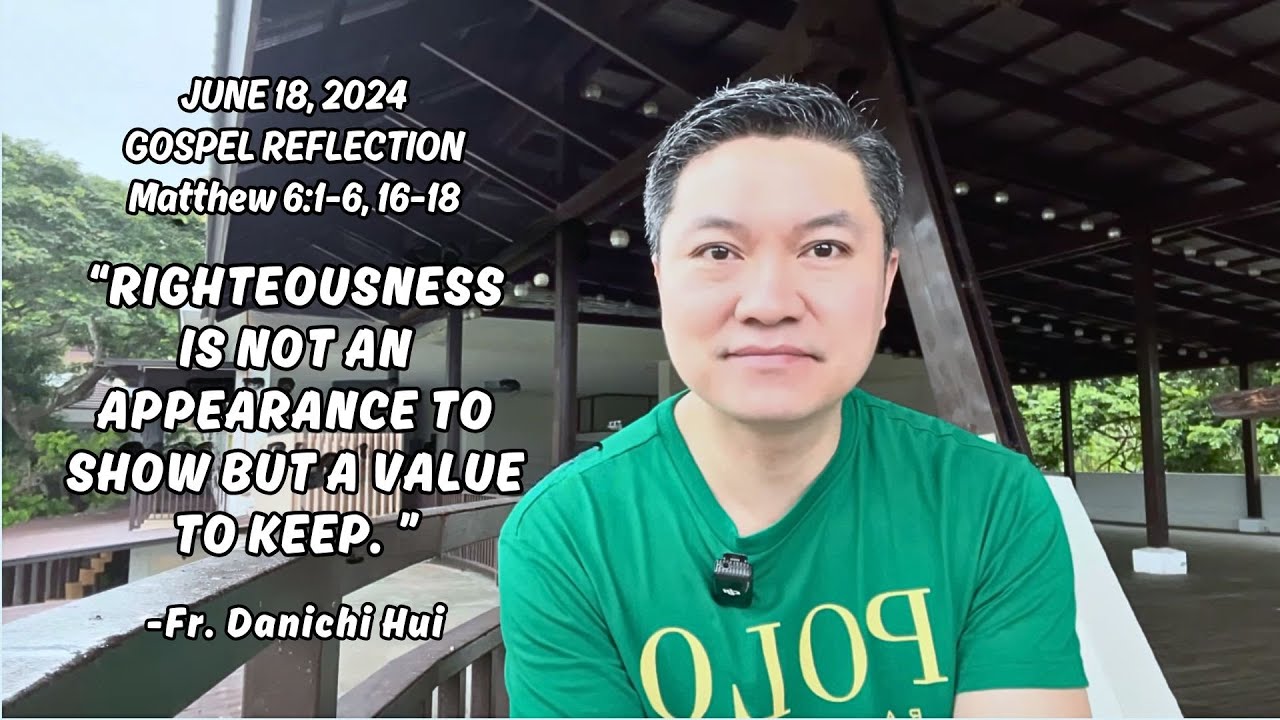 THE FATHER SEES IN SECRET - Gospel Reflection by Fr. Danichi Hui on ...