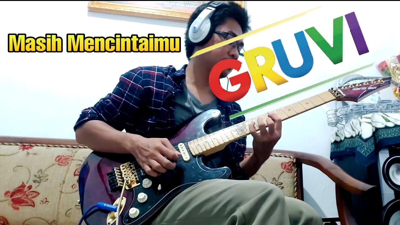 Gruvi - Masih Mencintaimu (gitar cover) - YouTube