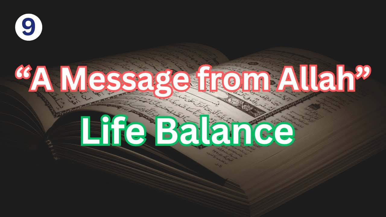 A message from Allah | Life Balance | Lesson from Quran - YouTube