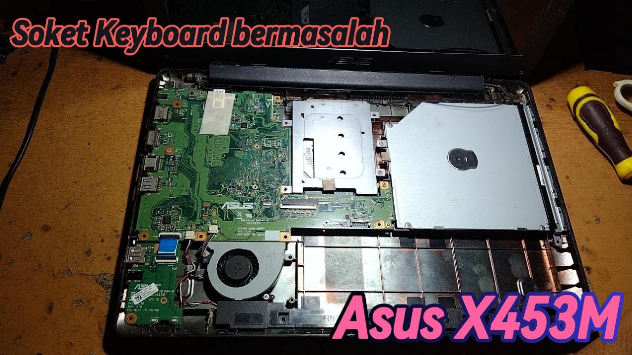 Asus X453M, keyboard soket atau jalur dan engsel bermasalah - YouTube