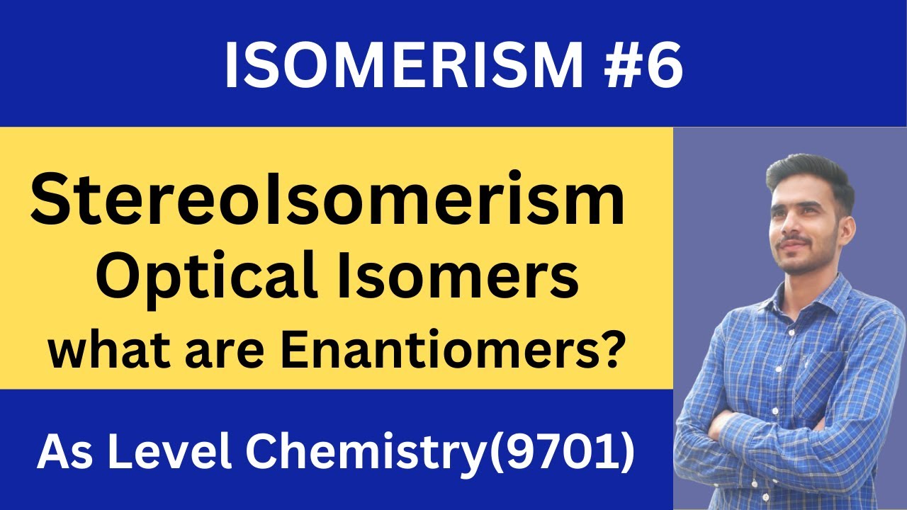 (9701) StereoIsomerism (Optical Isomers | Enantiomers) in Organic ...