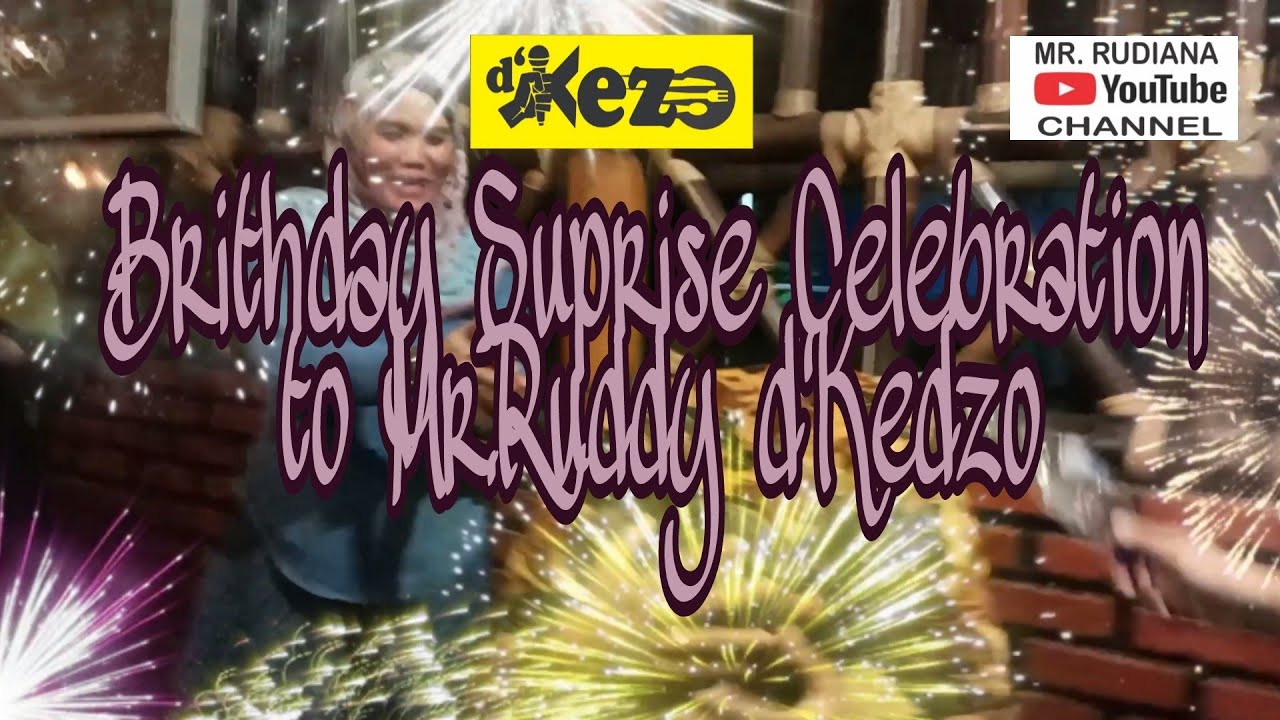 Brithdays Suprise Celebration form d'KEDZO to Mr.Ruddy d'Kedzo - YouTube