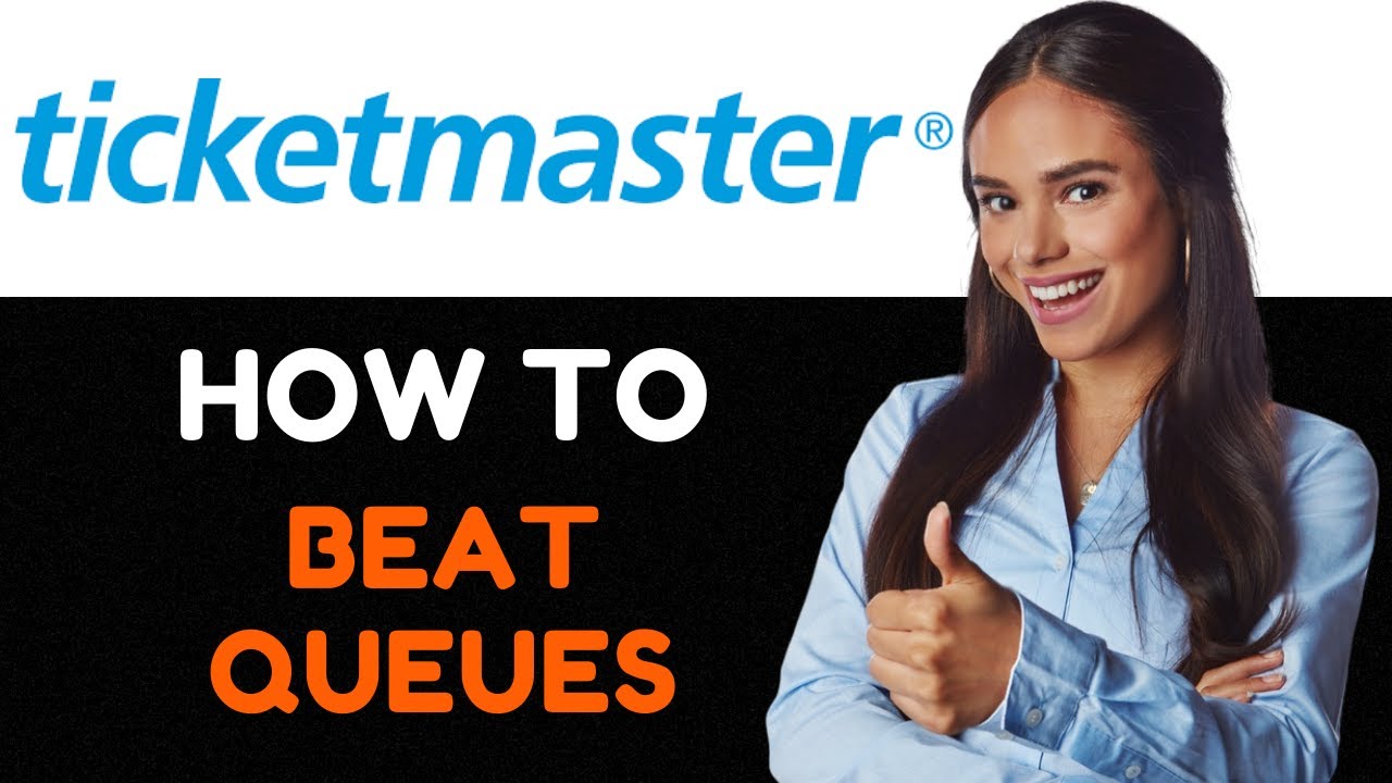 How to Beat Ticketmaster Queues Top Tips for Securing Tickets. - YouTube