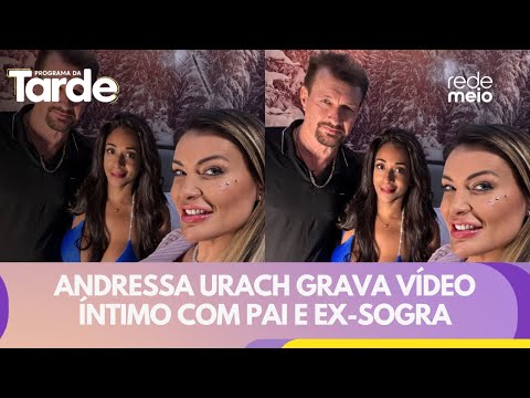 Andressa Urach grava vídeo íntimo com pai e ex-sogra: ''Passei dos limites’’ | Programa da Tarde