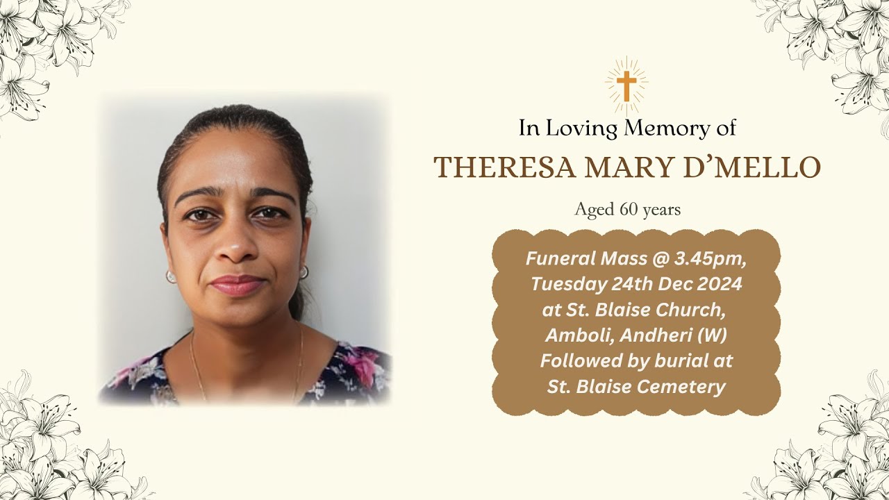 In loving memory of THERESA MARY D'MELLO || Mass @3.45pm at St. Blaise ...