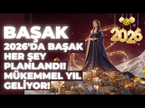 Başak Burcu 2026 Büyük Tablo Tarot | Senin Yılı Mı?
