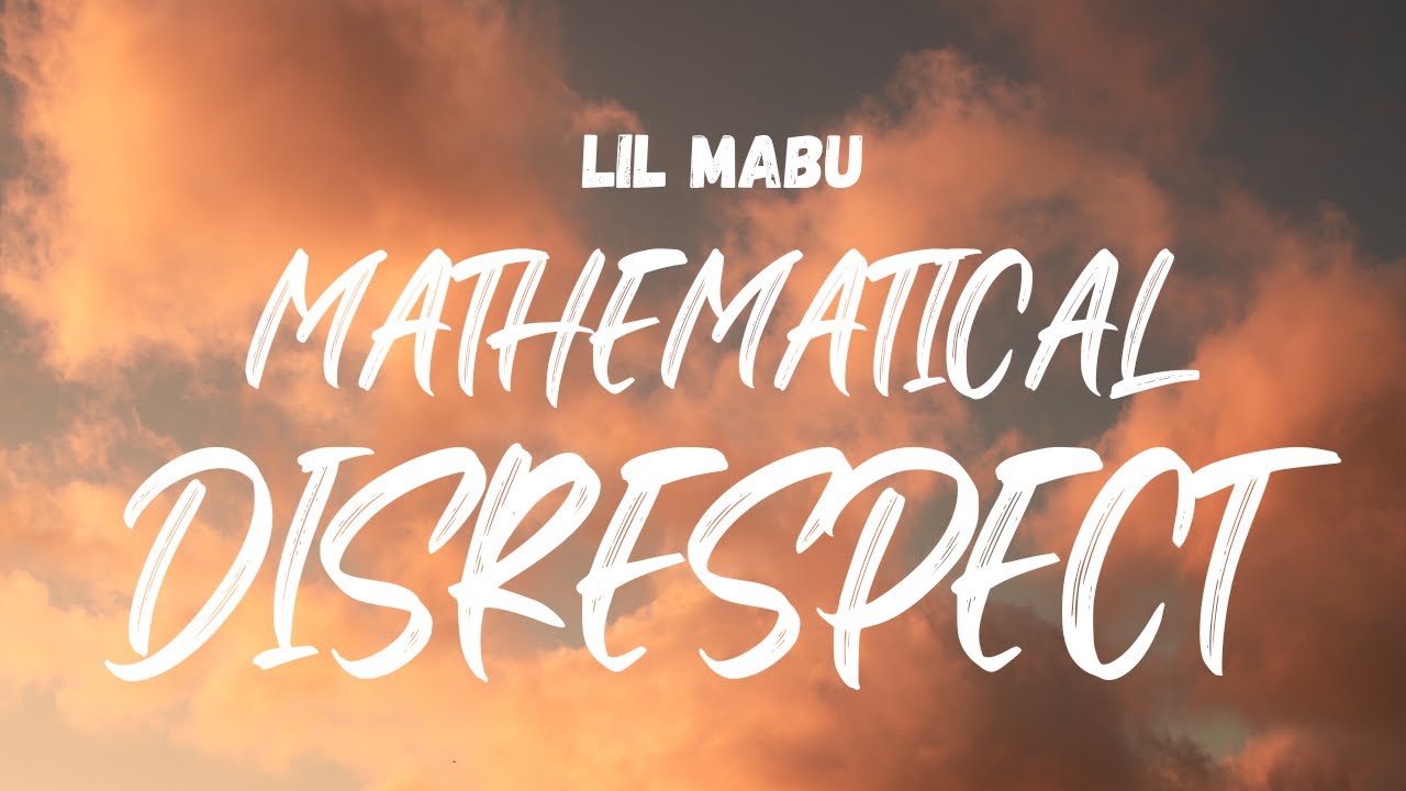Lil Mabu - MATHEMATICAL DISRESPECT (Lyrics) - YouTube