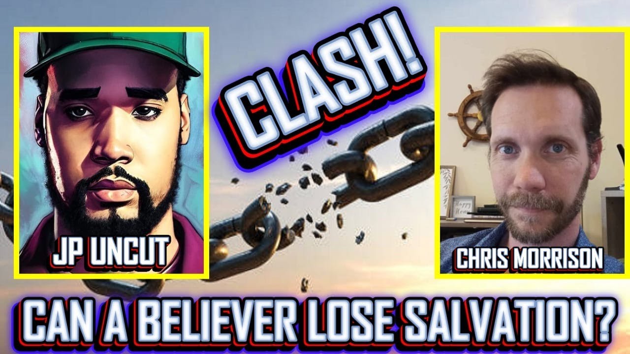 Soteriology Showdown | JP UNCUT vs. Chris Morrison - Can a Believer Lose His Salvation? - YouTube