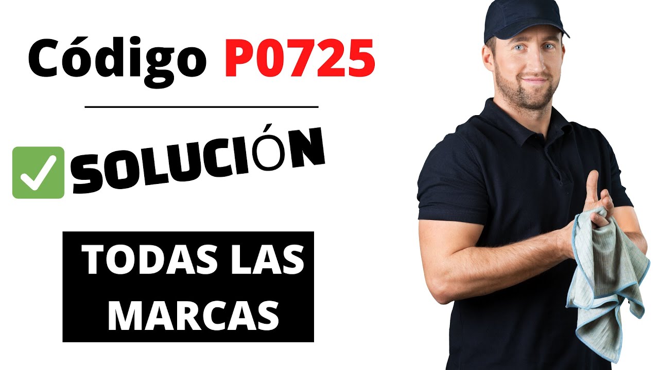 🔥 DTC P0725: Qué Significa y SOLUCIÓN【Actualizado 2025】🔥 - YouTube