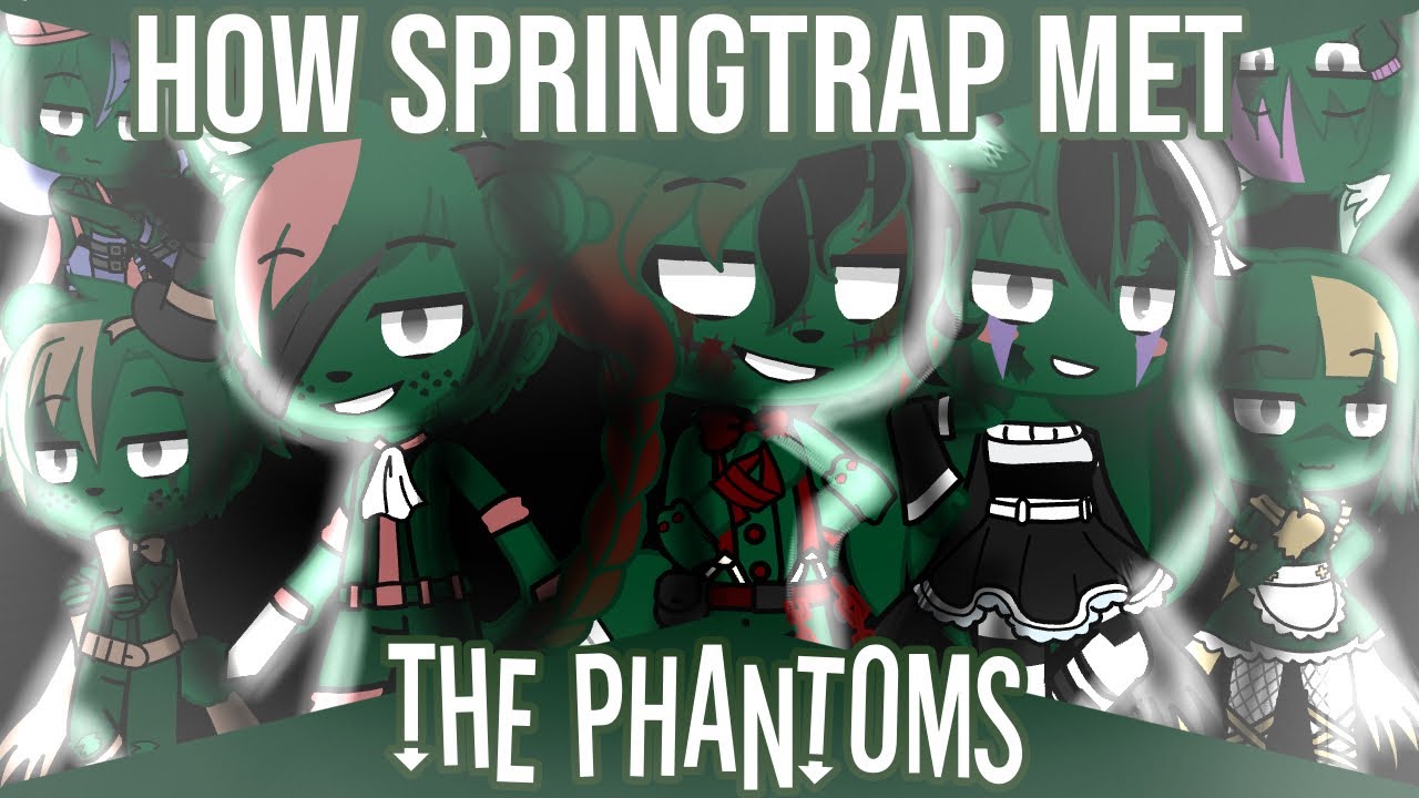 How Springtrap Met The Phantom || Gacha Club || Fnaf || Full - YouTube