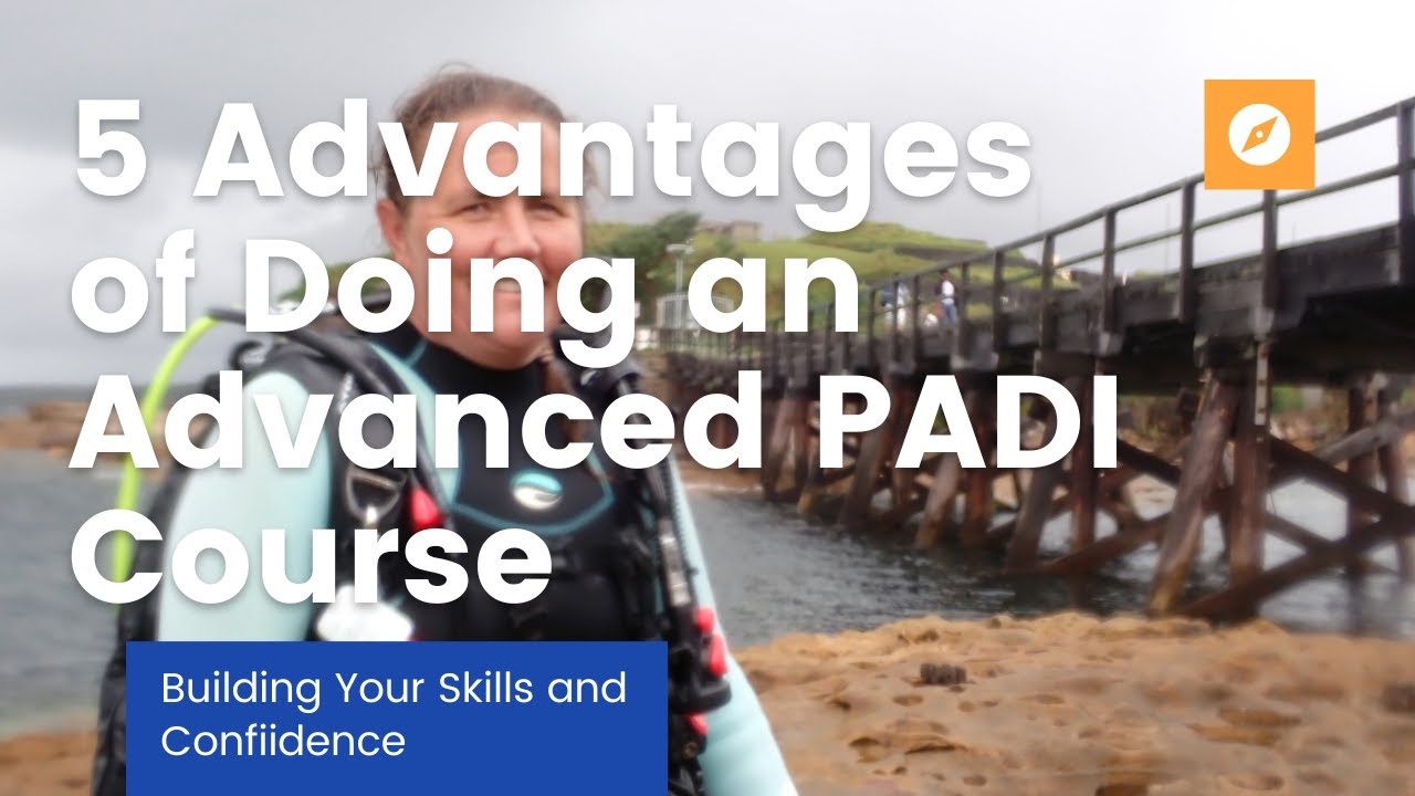 The 5 Advantages Of Doing An Advanced Padi Course - YouTube