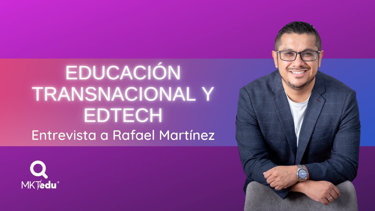 Entrevista con Rafael Martínez Campoblanco: Innovación en educación ...