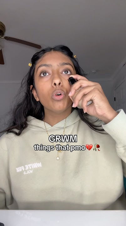grwm things that pmo 🥀💔 #grwm #makeup #funny #brainrot #viral #indian - YouTube