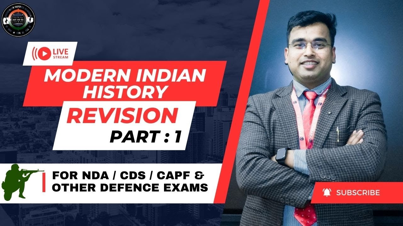 MODERN INDIAN HISTORY: REVISION || NDA :I 2024& CDS :I 202 || Best ...