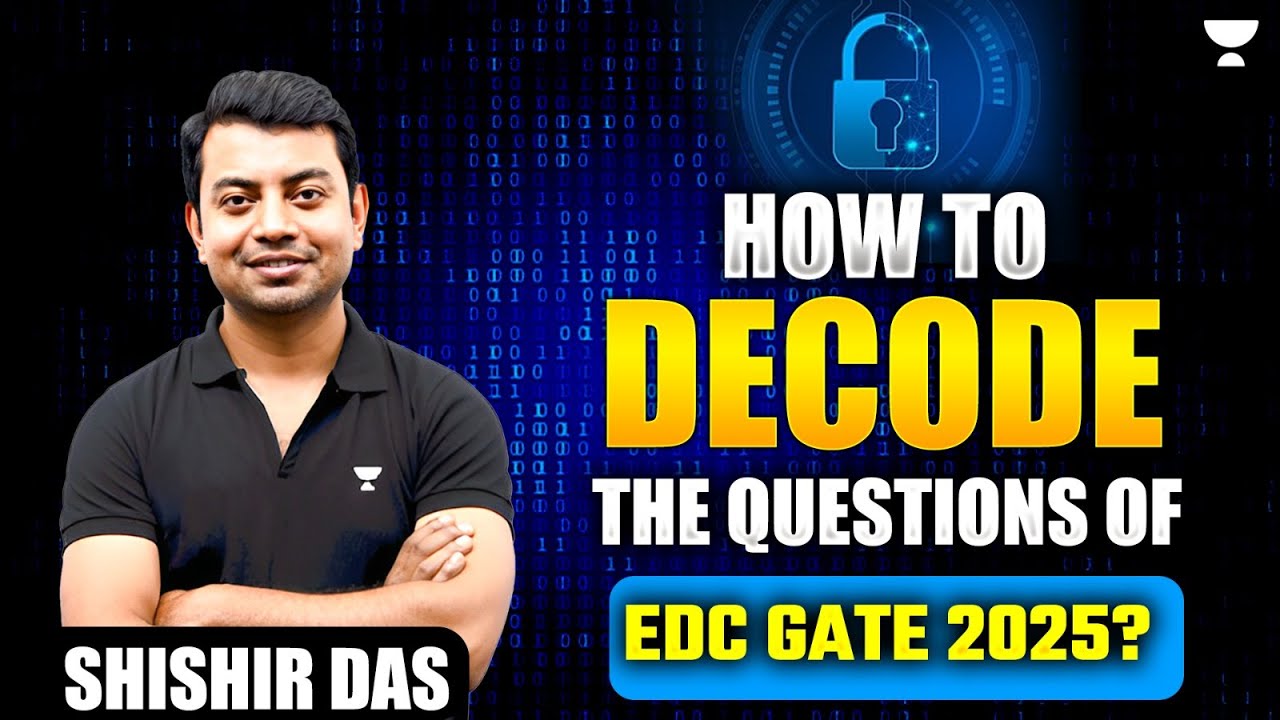 How to Decode the Questions of EDC GATE 2025 ? | Shishir Das | Part 1 ...