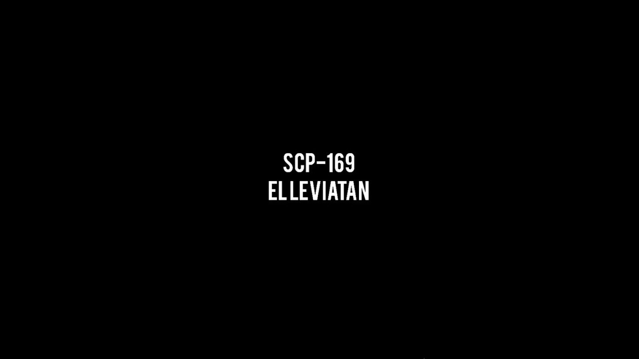 SCP-169 El Leviatan - YouTube