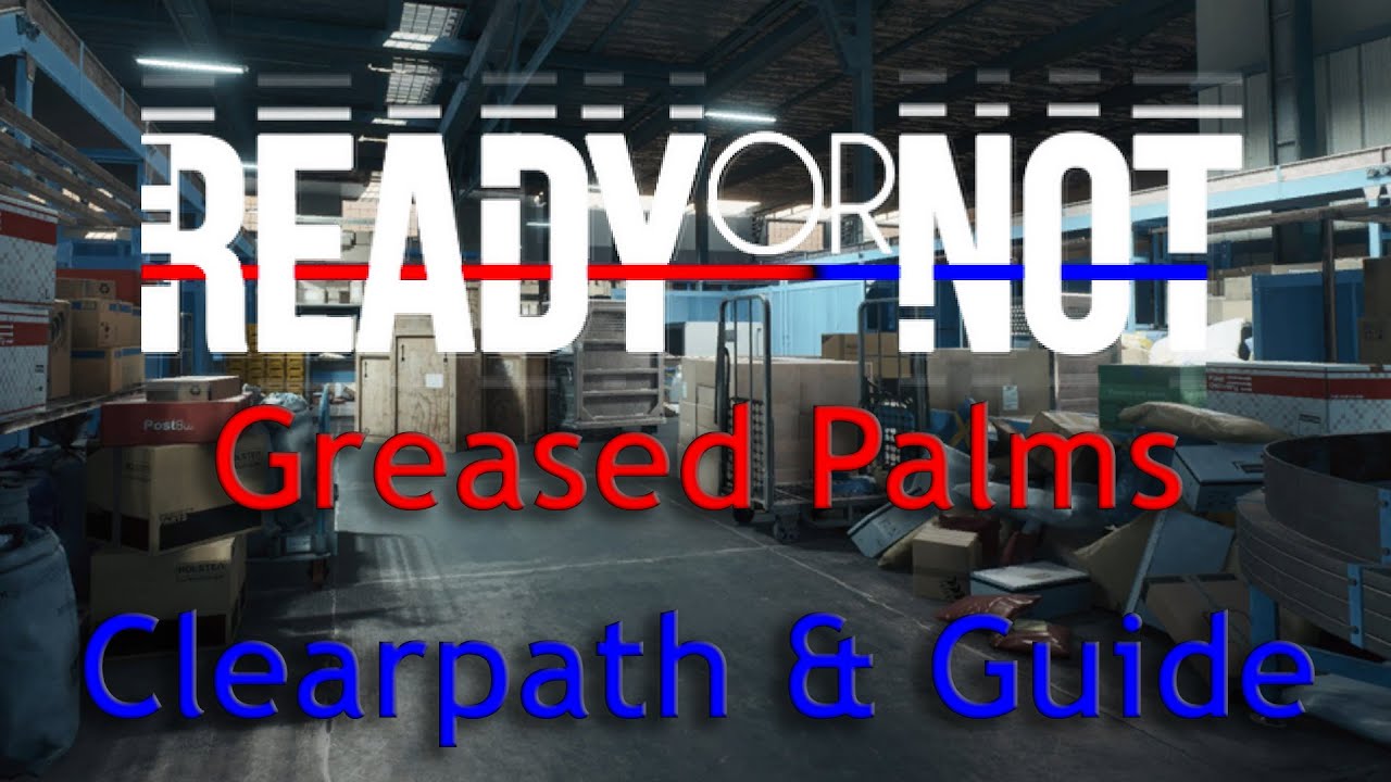 Ready or Not | Greased Palms | Clearpath and Guide - YouTube