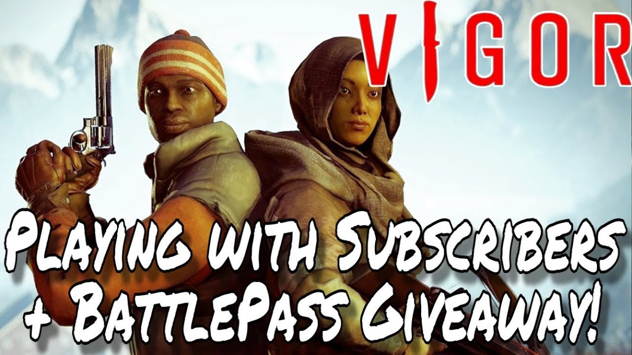 Vigor - Playing with Subscribers - Vigor Live Stream - Vigor ...