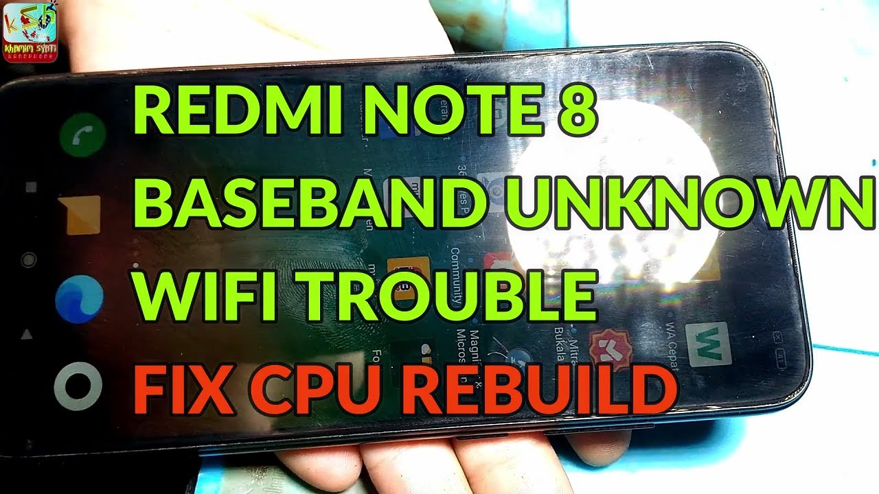 SiM Tidak Terbaca,BASEBAND UNKNOWN, WIFI TROUBLE,REDMI NOTE 8 REBUILD ...