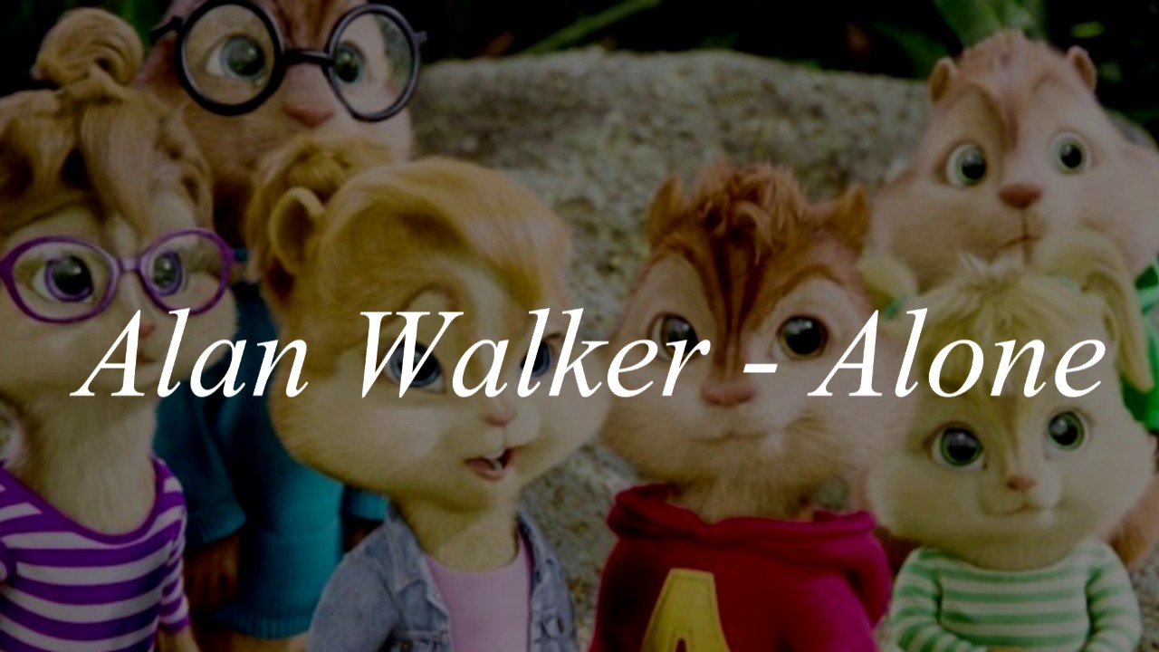 Alan Walker - Alone (Chipmunks) - YouTube