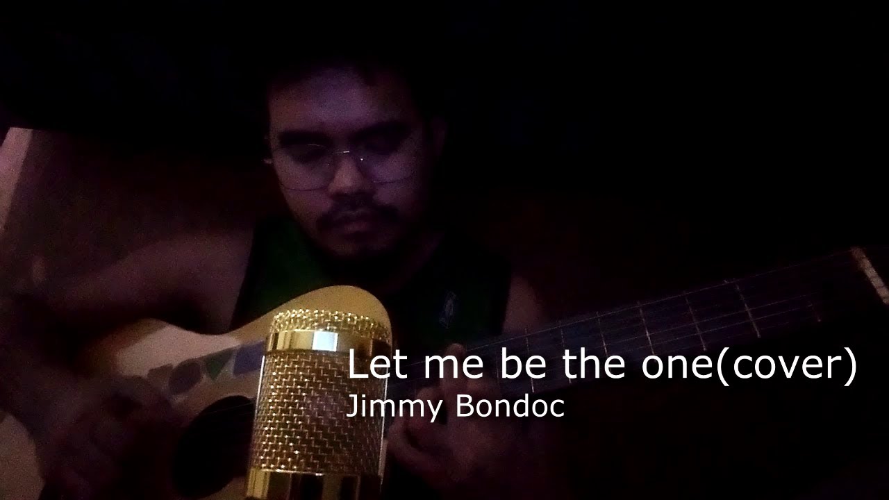 Let me be the one - Jimmy Bondoc (Acoustic Cover) - YouTube