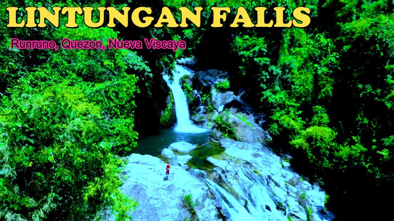 LINTUNGAN FALLS/ Runruno, Quezon, Nueva Viscaya/ Lei ji - YouTube