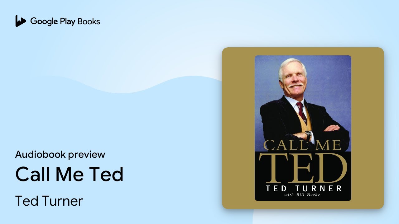 Call Me Ted by Ted Turner · Audiobook preview - YouTube