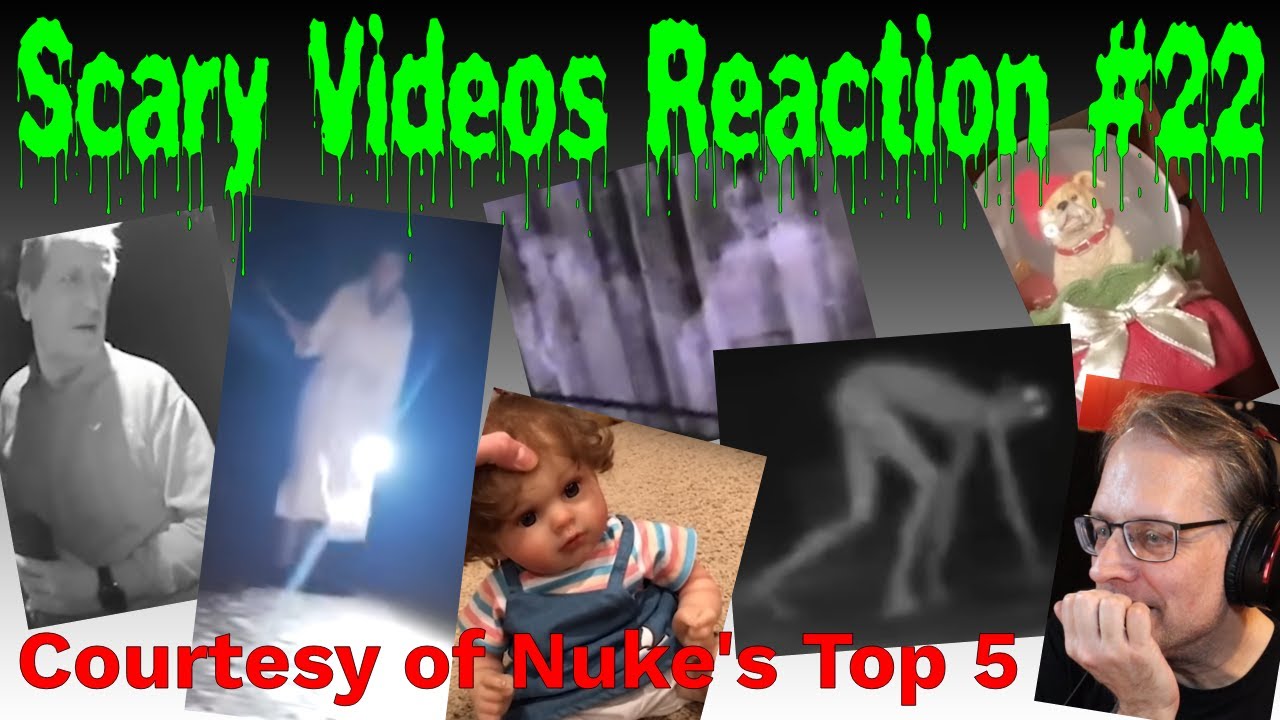 Scary Videos Reaction #22 - courtesy of Nuke's Top 5 - YouTube