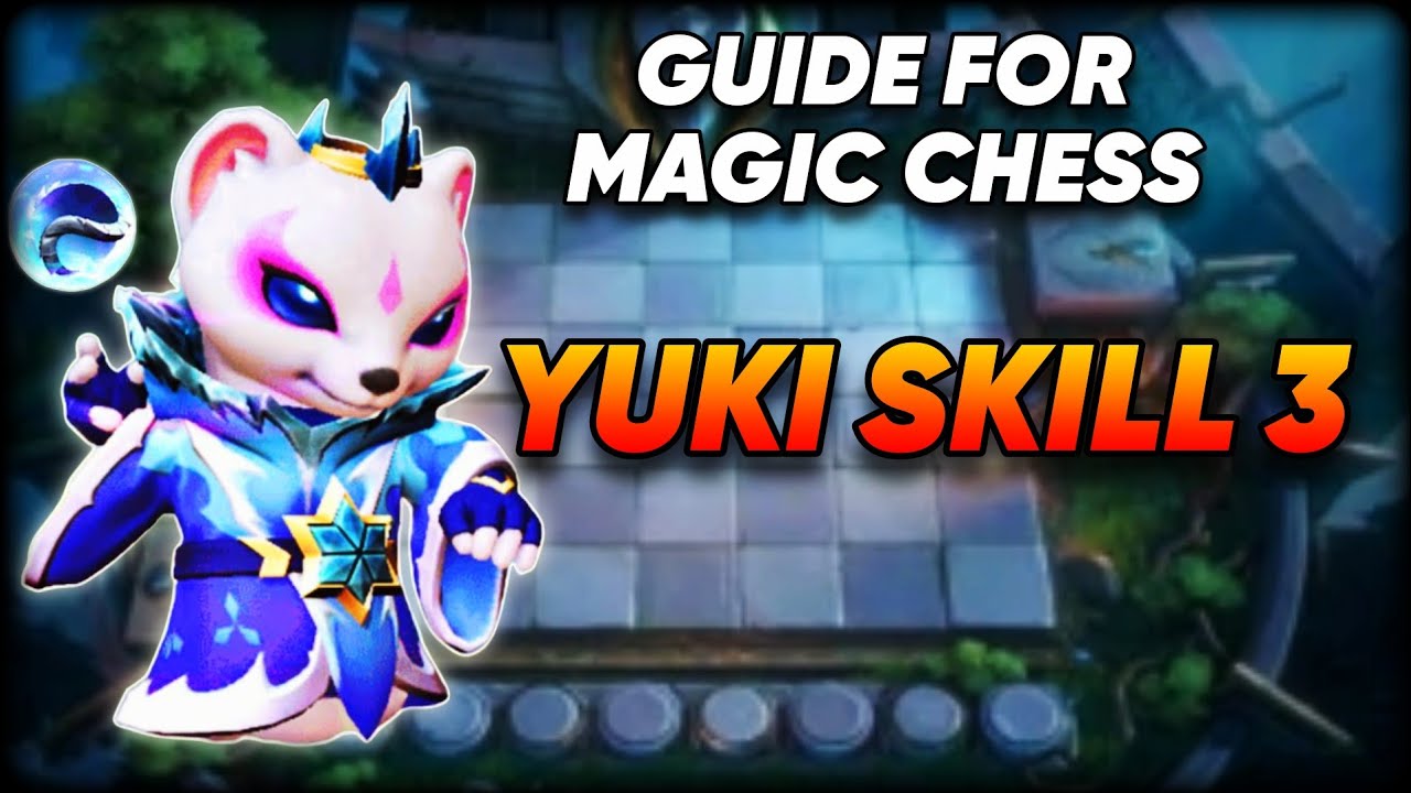 YUKI SKILL 3 GUIDE FOR MAGIC CHESS 2024 MAGIC CHESS MOBILE LEGENDS ...